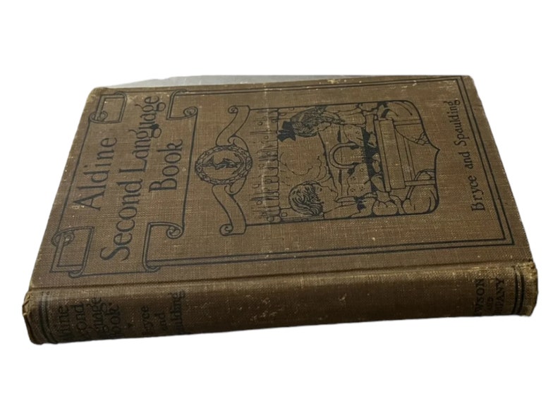 1913 Aldine Second Language Book Grades 5 &6 School Bookillustrated ADA ...