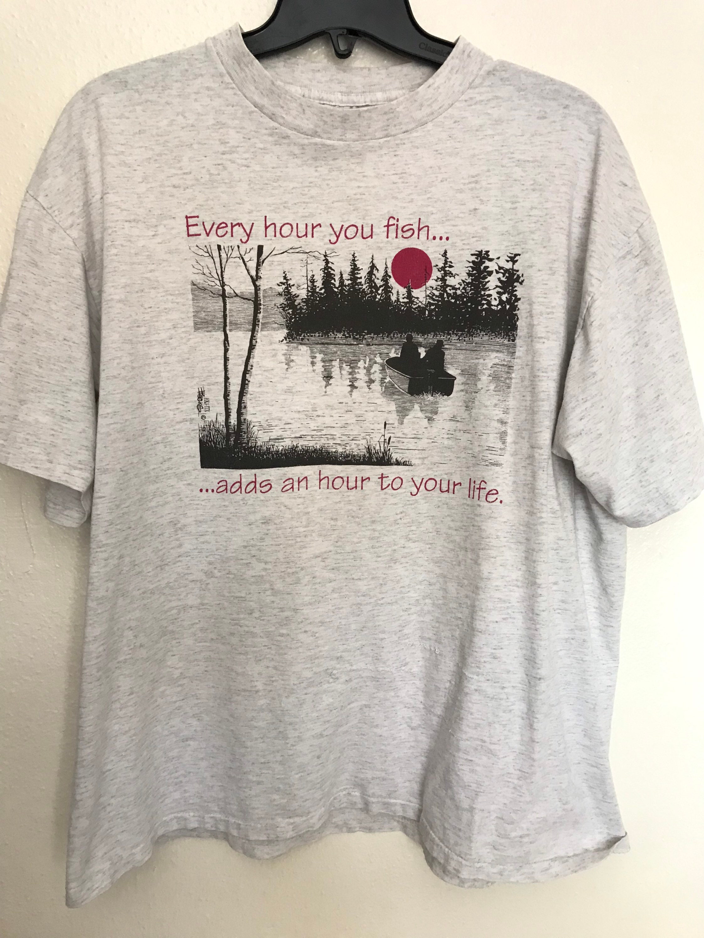 1990s FISHING Shirt / Vintage “every Hour You Fish…adds an Hour to Your ...