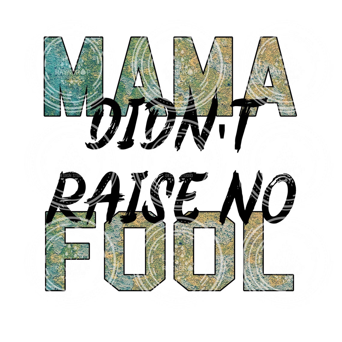 Mama Didnt Raise No Fool Png File Digital Download Etsy