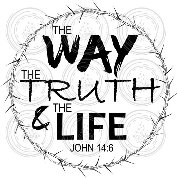 The Way the Truth and the Life PNG File Digital Download - Etsy