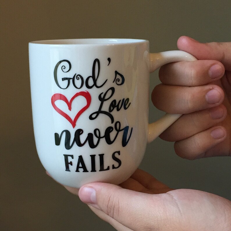Christian Coffee Cup, god's Love Never Fails, 1 Corinthians 13:4-8 ...