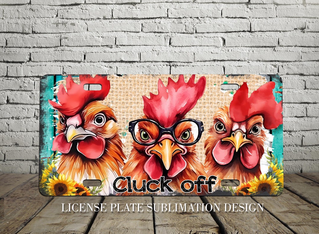 Funny Chicken License Plate Sublimation Design (digital Download) - Etsy