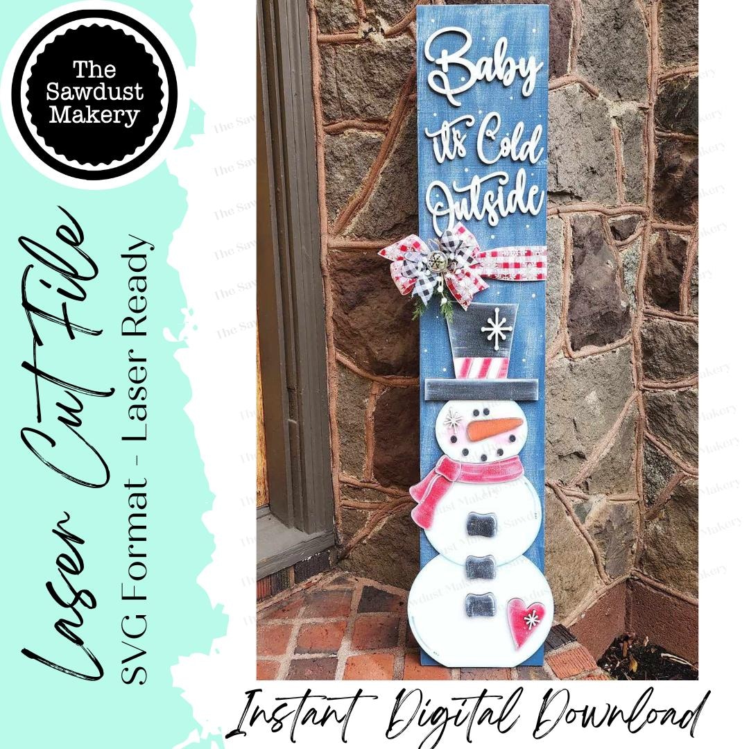 Snowman Porch Leaner SVG File | Laser Cut File | Glowforge | Baby It's ...