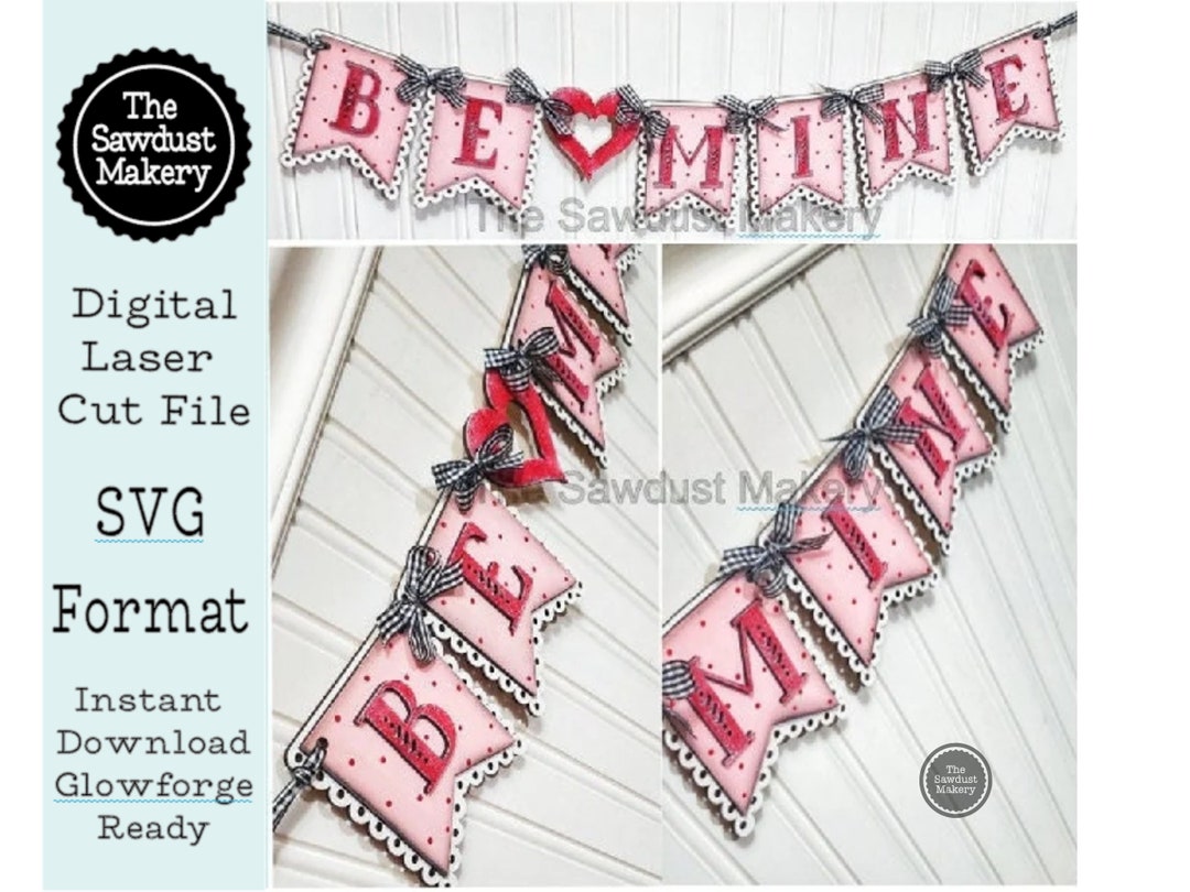 Be Mine Valentine Banner SVG | Laser Cut File | Glowforge | Valentine's ...