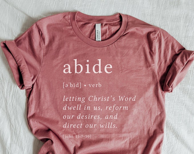 Abide Definition Shirt Church Shirt Religious Shirt Inspirational Shirt ...