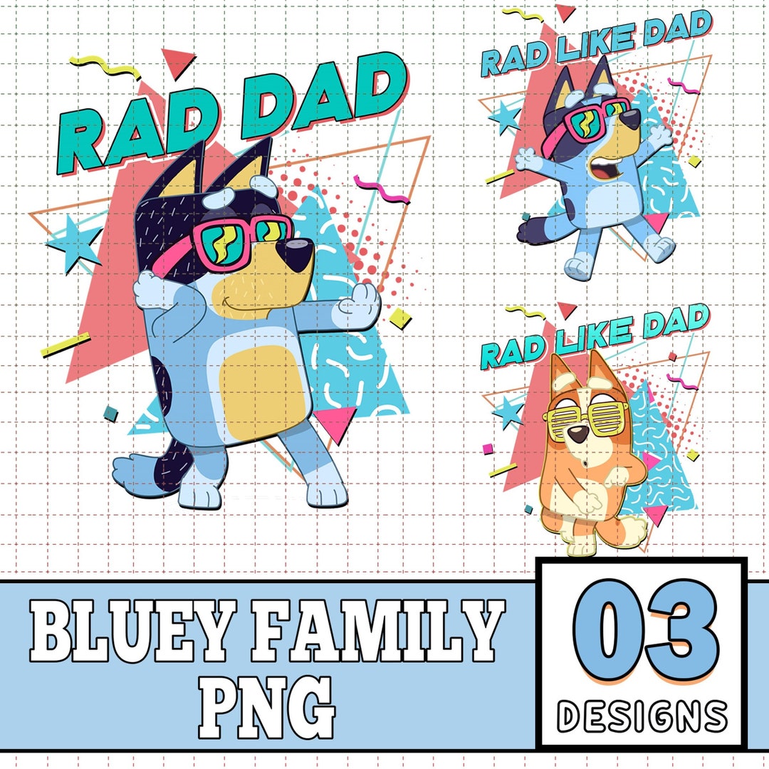 Bluey Rad Dad Png Bundle, Bluey Dad Png, Bluey Rad Like Dad, Bandit ...