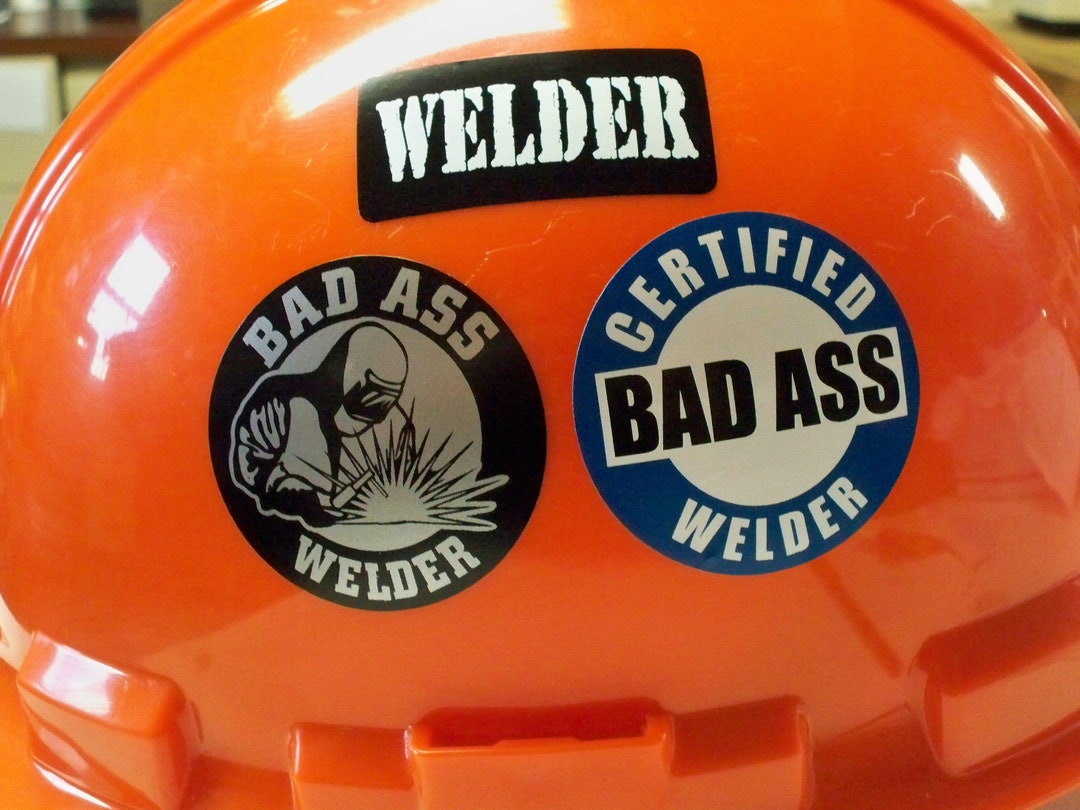 3 Hard Hat Stickers Welder Bad Ass Welder Welding Gear Edc Funny Bump Cap Welding Helmet Vinyl