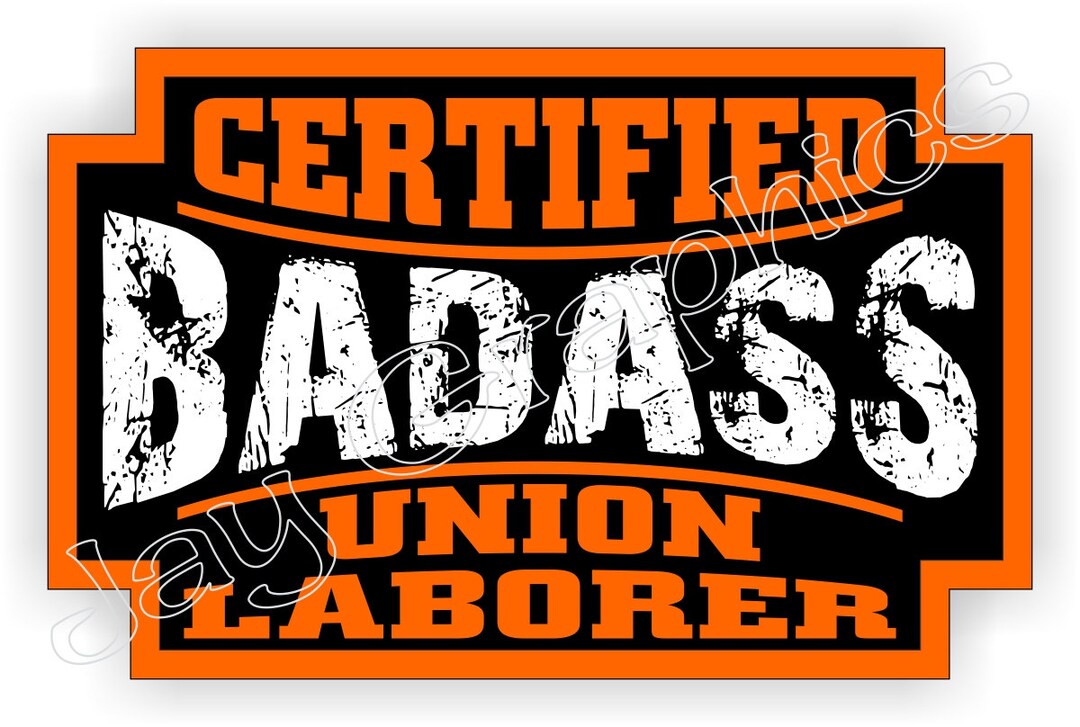 Badass Union Laborer Hard Hat Sticker | Funny Motorcycle Welding Helmet ...