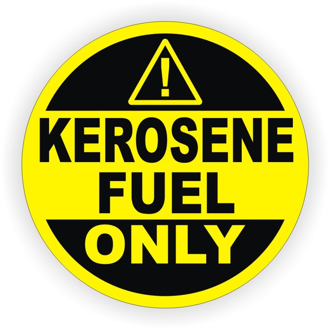 KEROSENE ONLY Round Vinyl Sticker | Many Sizes | Vinyl Decal Tank Can ...