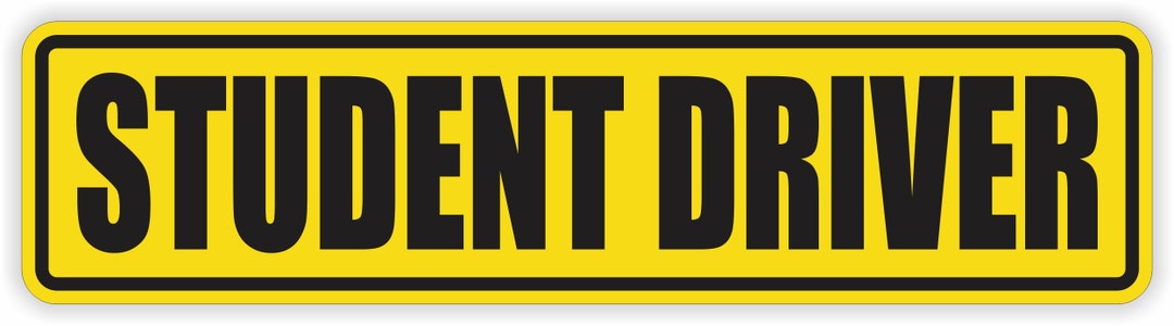 STUDENT DRIVER Vinyl Bumper Sticker | Window Decal | Car Truck Safety ...