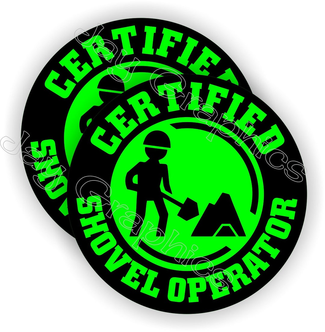2x Certified Shovel Operator Hard Hat Stickers Motorcycle Welding ...