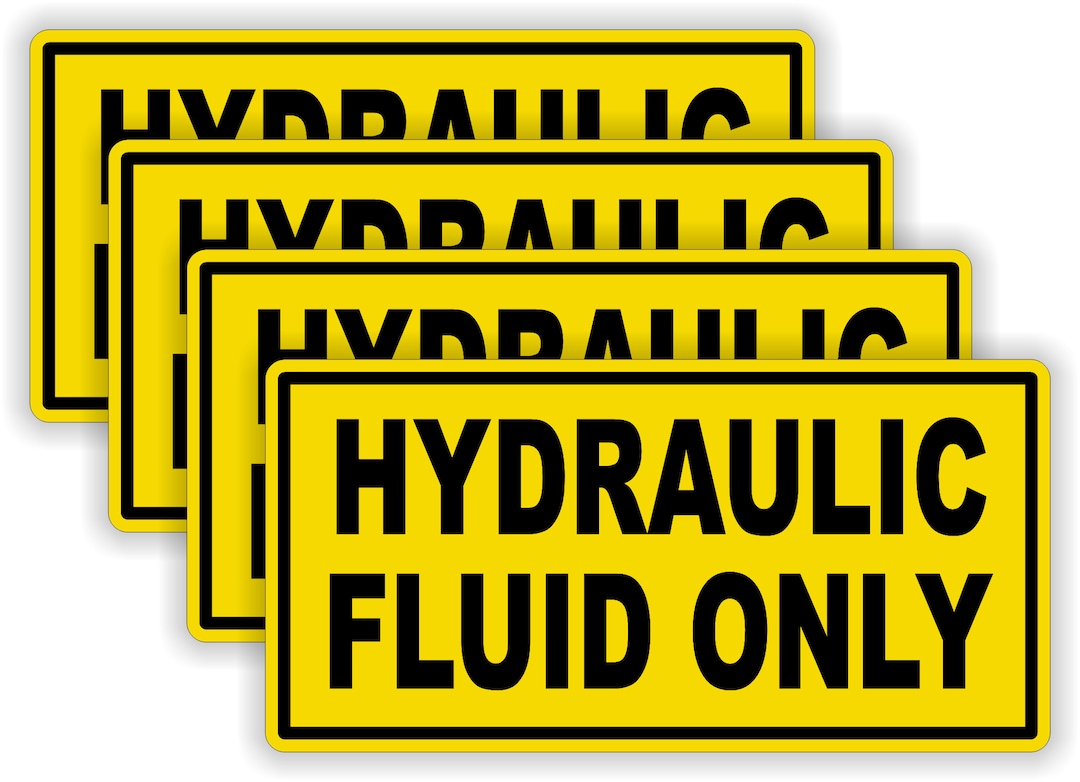 4 Pack - 2x4-inch HYDRAULIC FLUID ONLY Weatherproof Vinyl Stickers ...