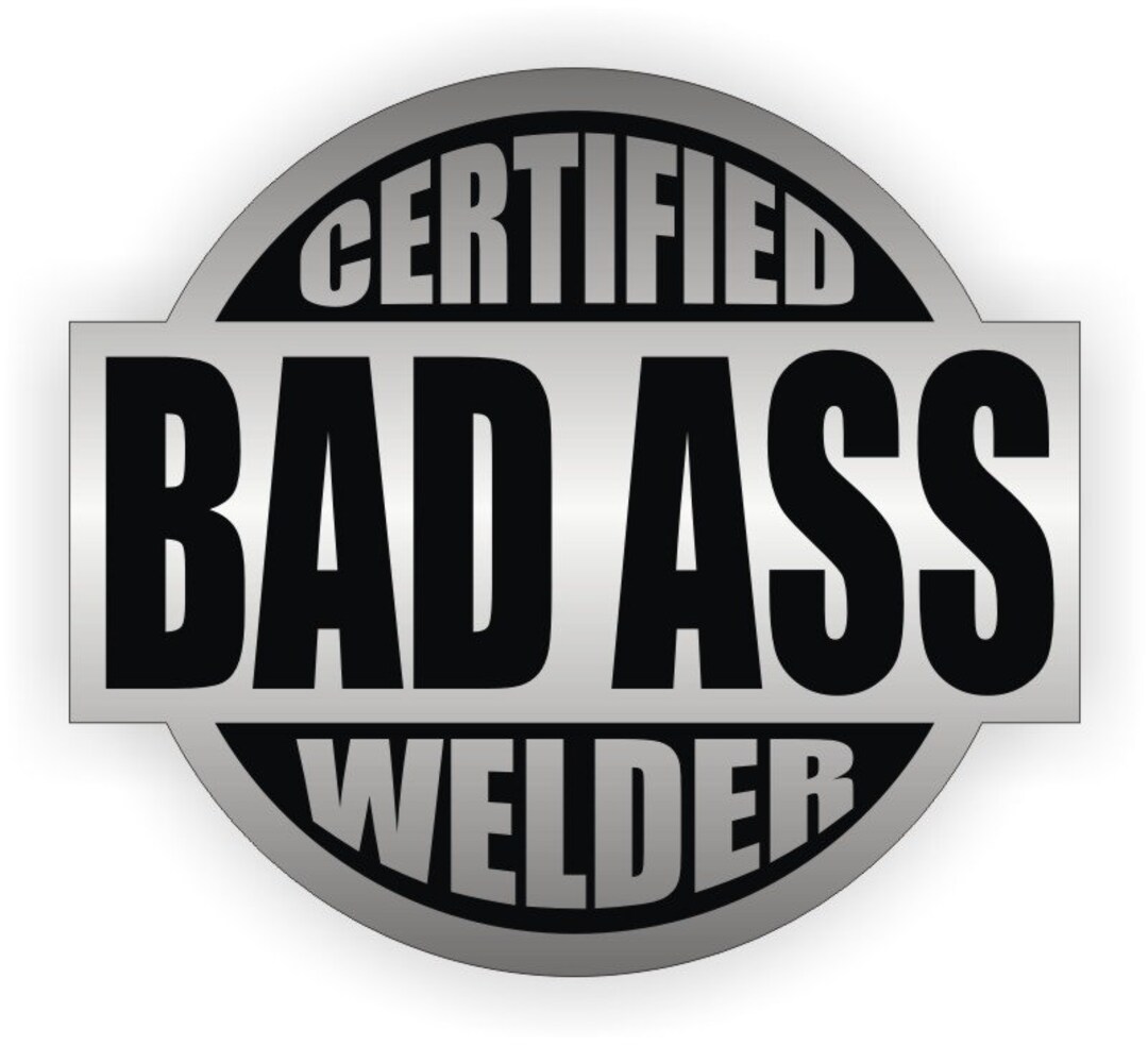 Bad Ass Welder Hard Hat Sticker Motorcycle Welding Welder Etsy