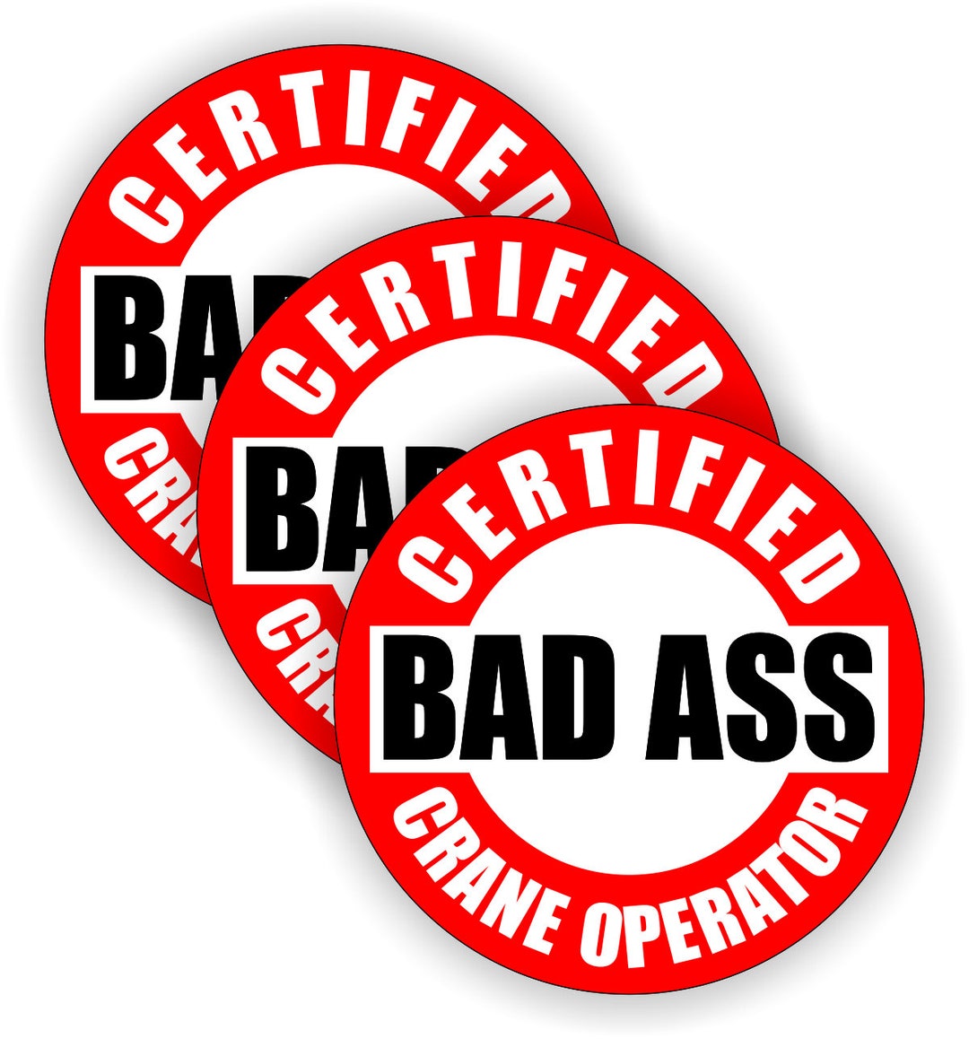 3-pack Bad Ass Crane Operator Hard Hat Stickers Heavy Equipment ...