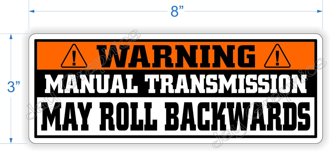 Warning - MAY Roll BACKWARDS Funny Bumper Sticker | Vinyl Manual ...