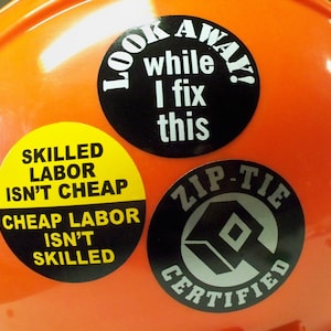 3 Hard Hat Stickers Skilled Labor Isnt Cheap Look Away Fix This Zip Tie ...