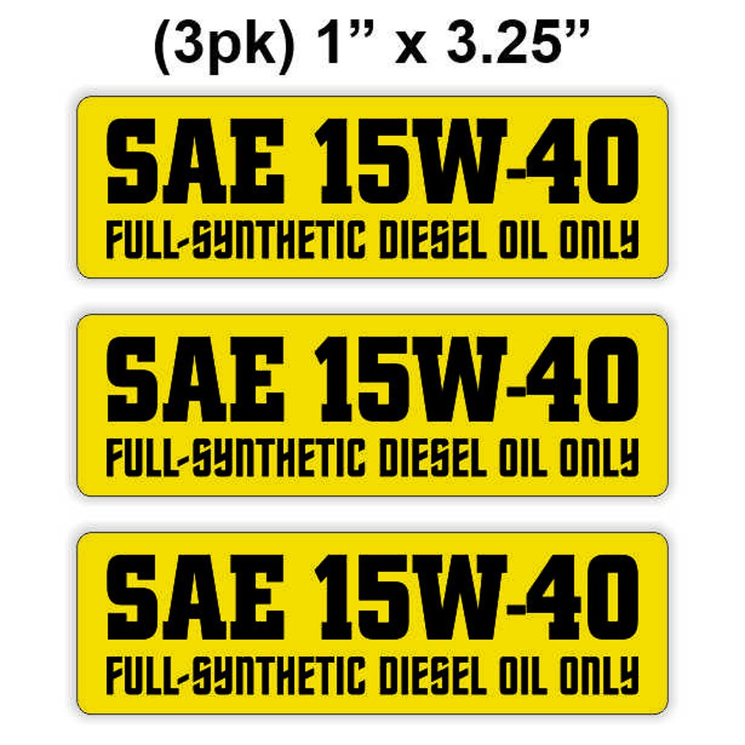 3-pack SAE 15W-40 Oil Viscosity Vinyl Stickers Decals Labels Full Semi ...