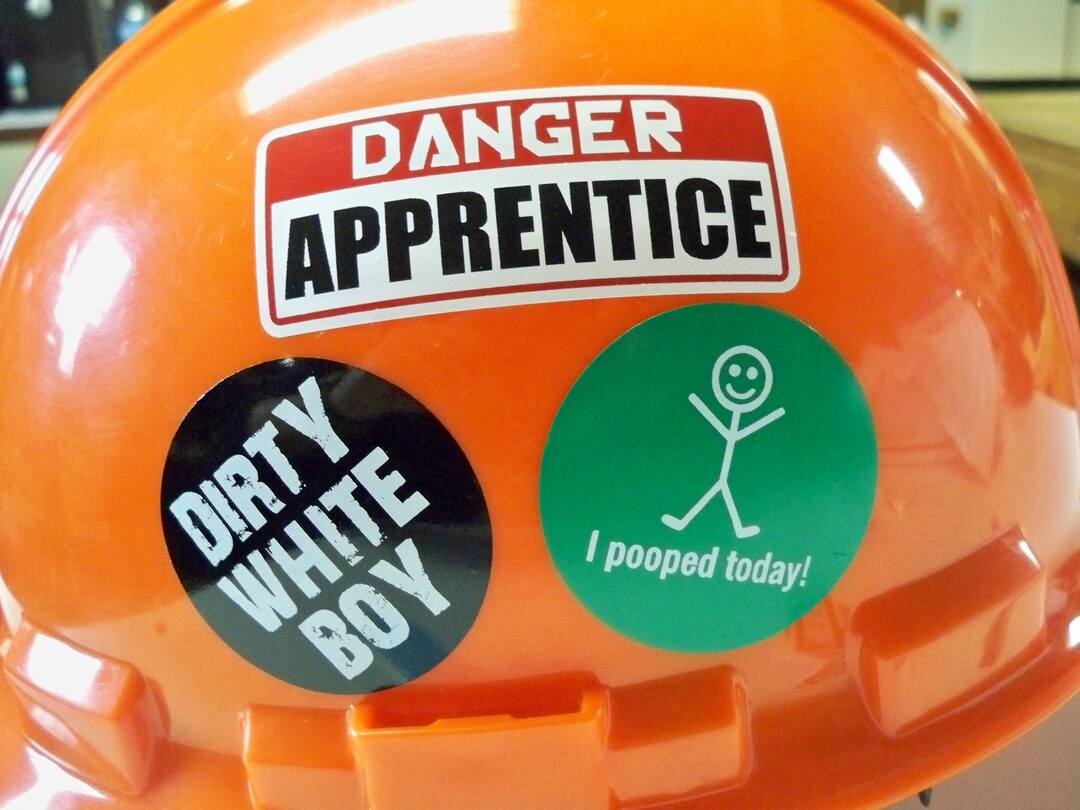 3 Hard Hat Stickers Danger Apprentice I Pooped Today Dirty White Boy ...