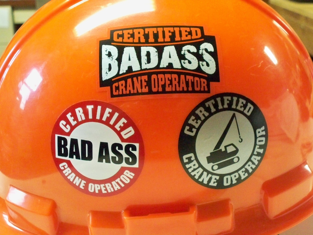3 Hard Hat Stickers Badass Bad Ass Crane Operator Certified Trained ...
