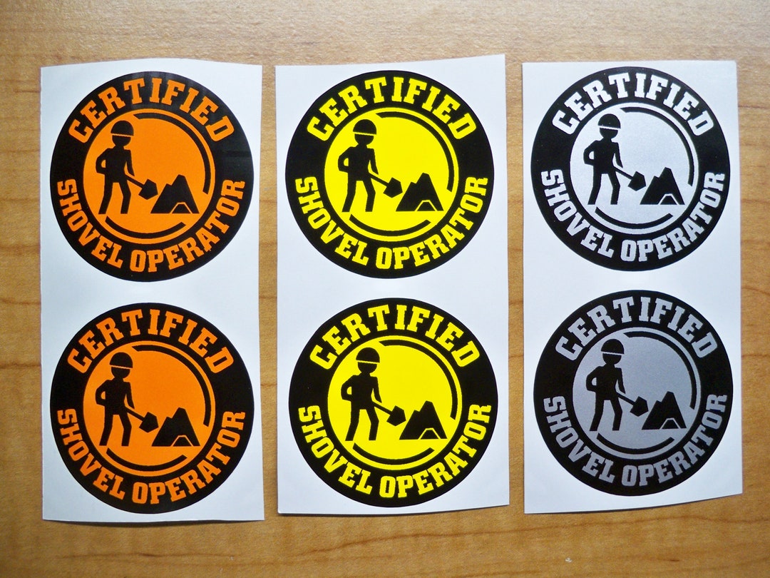 6-pack Funny Hard Hat Stickers | Certified SHOVEL OPERATOR Vinyl Round ...