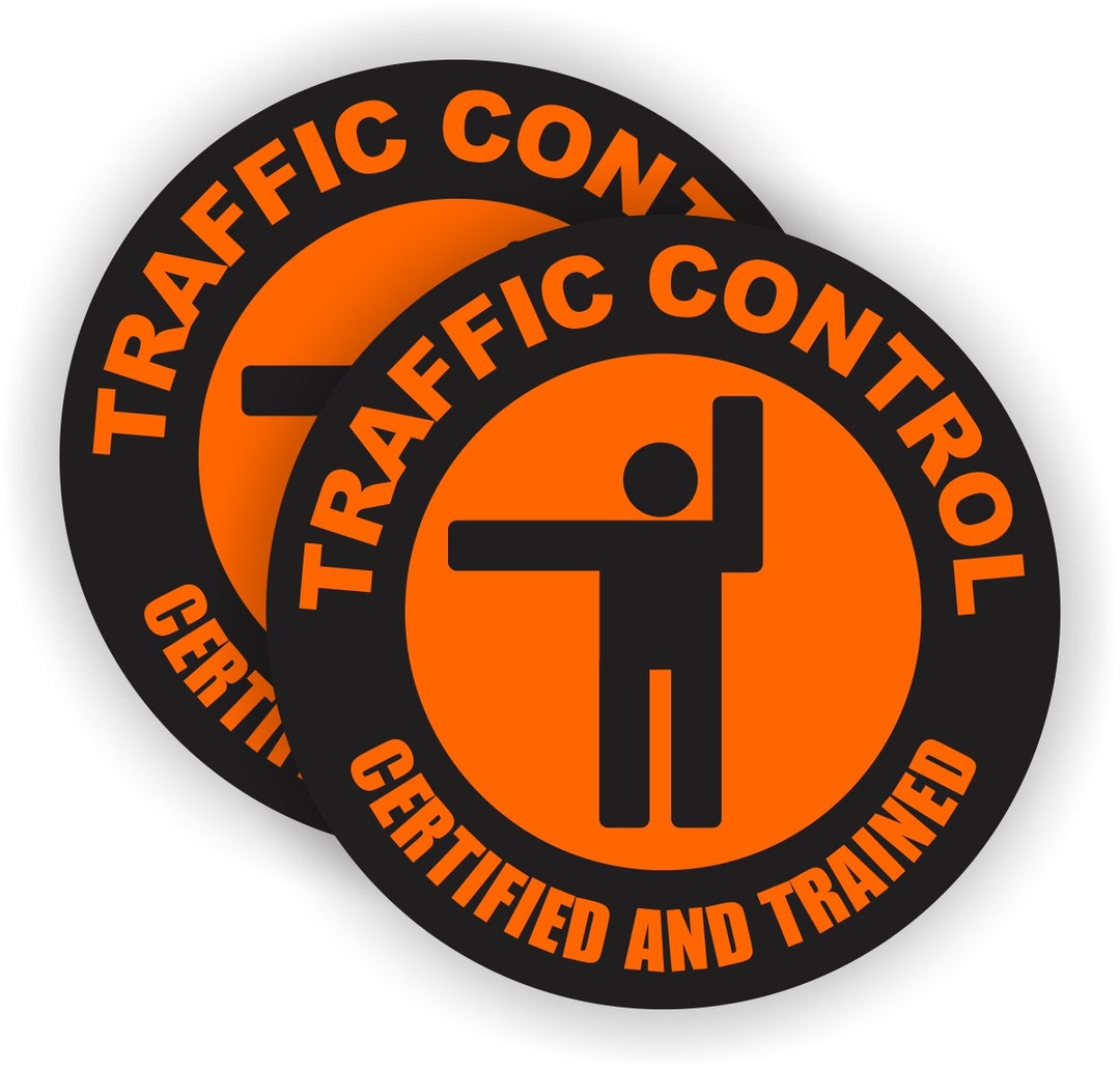 Pair - TRAFFIC CONTROL Certified Trained Funny Hard Hat Stickers ...
