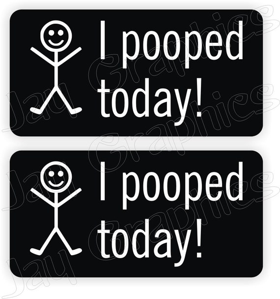 I Pooped Today Logo Decal