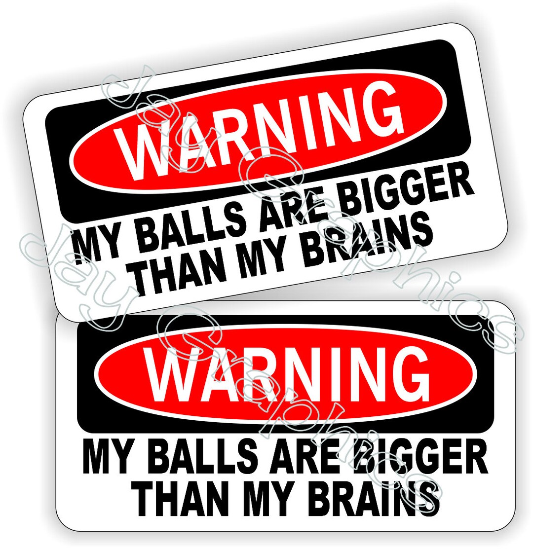 My Balls Are Bigger Than My Brains Funny Hard Hat Stickers | Motorcycle ...