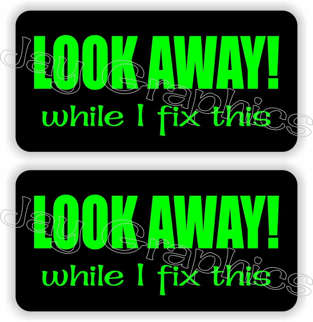 Pair Funny LOOK AWAY While I Fix This Hard Hat Stickers - Etsy UK