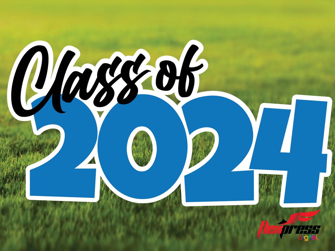 Class of 2024 Year Yard Sign | High School Graduation | College ...