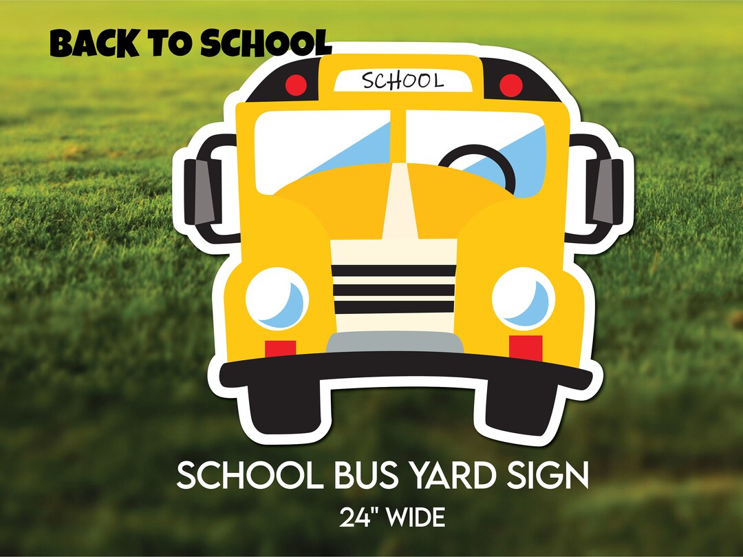 Yellow School Bus | Back to School | School Yard Sign - Etsy