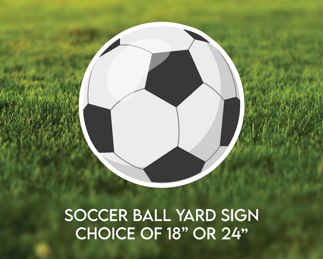 Soccer Ball Yard Sign in Choice of 18" or 24" - Etsy