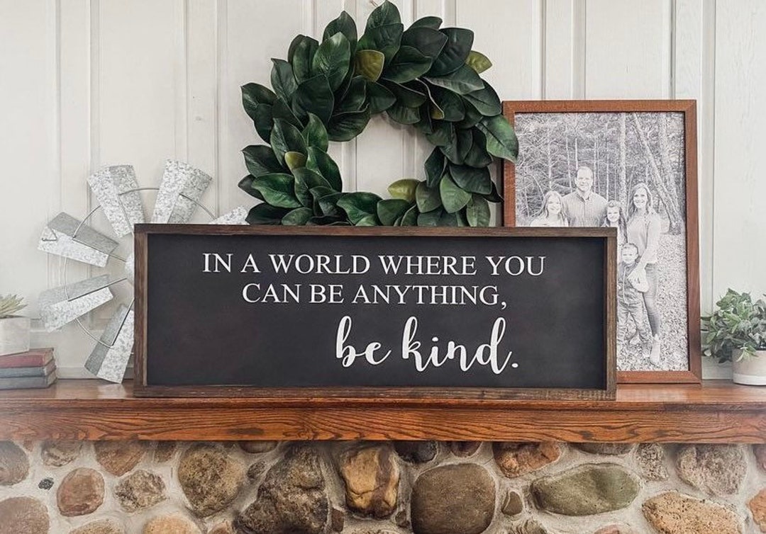 In A World Where You Can Be Anything Wooden Sign - Etsy