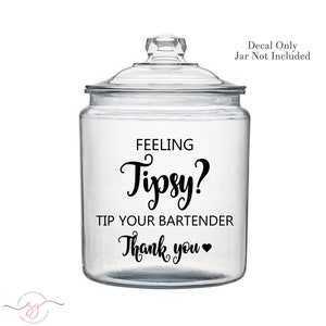 Feeling Tipsy Decal, Tip Your Bartender, Wedding Bar Decal, Wedding ...