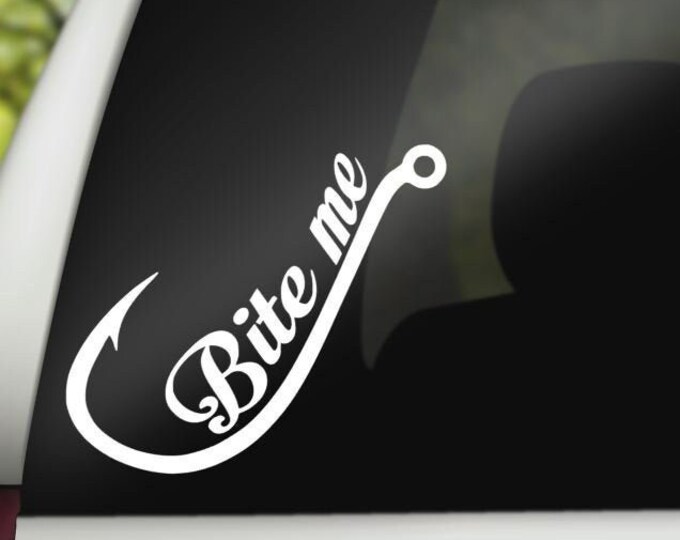 Bite Me Fishing Decal, Fish Hook Decal, Fishing Gift for Mom, Vinyl ...