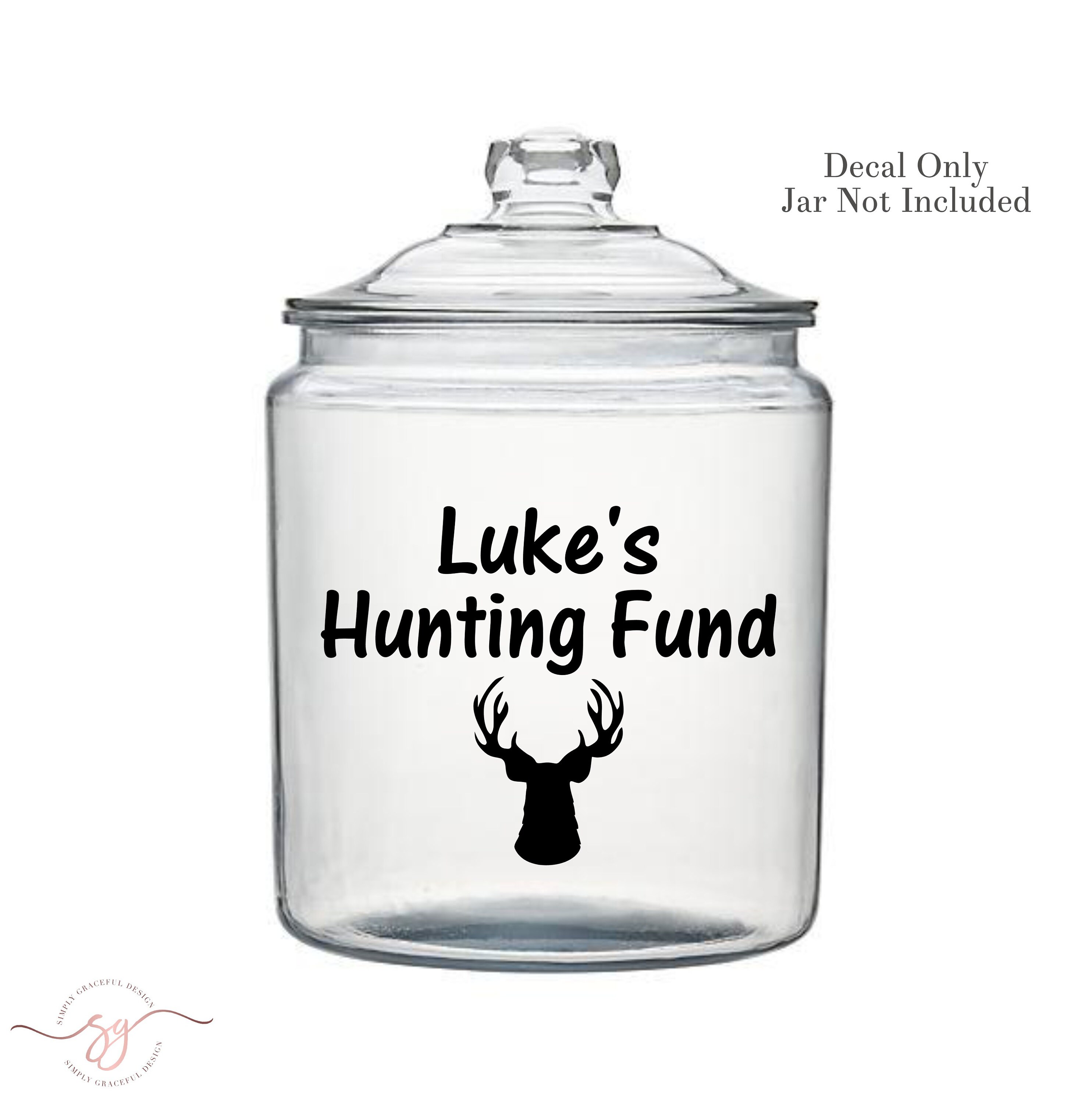 Hunting Fund Jar Decal Hunting Gift for Men Kids Coin Bank - Etsy