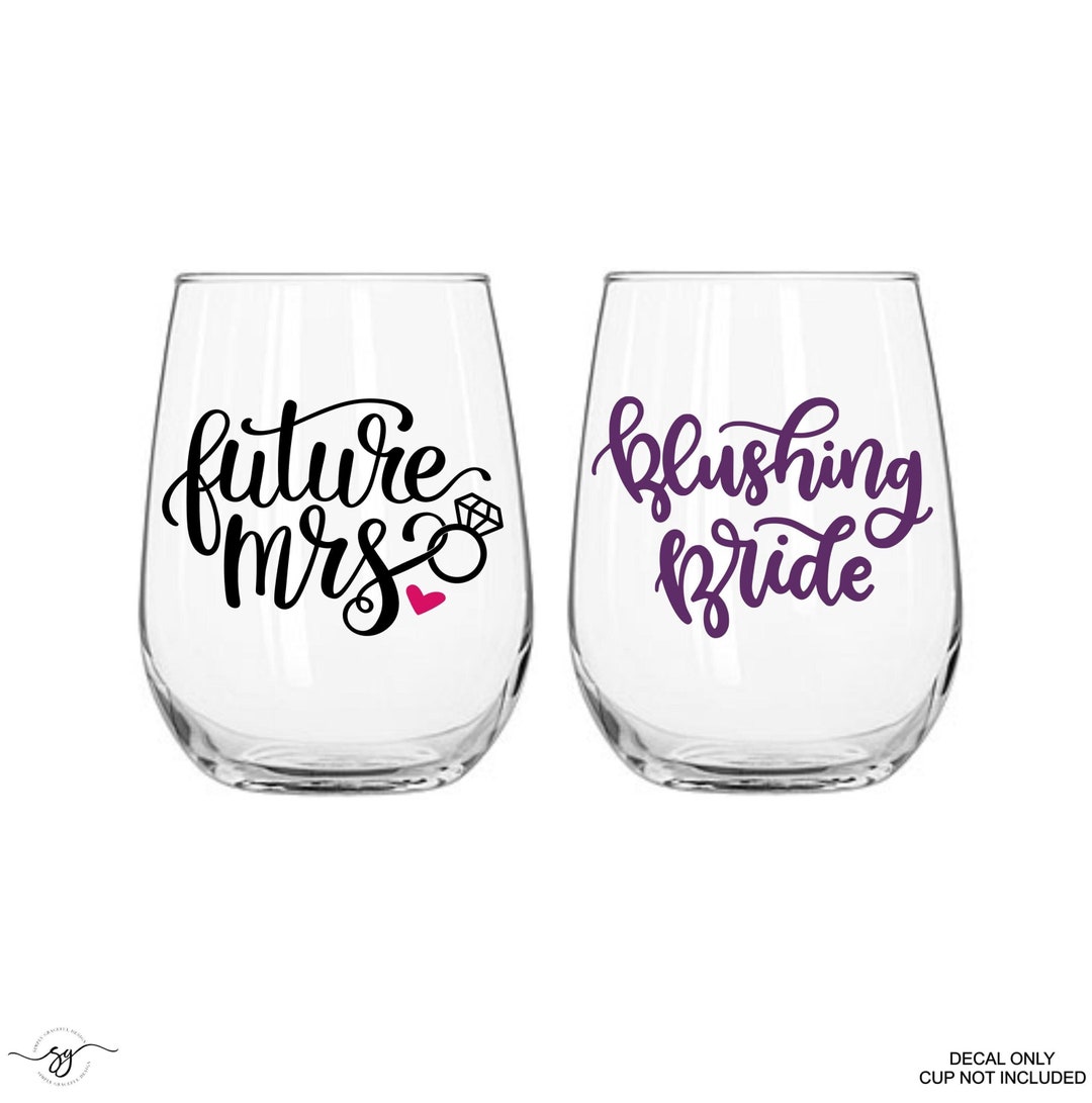 Future Mrs Decal, Bride Wine Glass Decal, Engagement Gift, Wedding ...