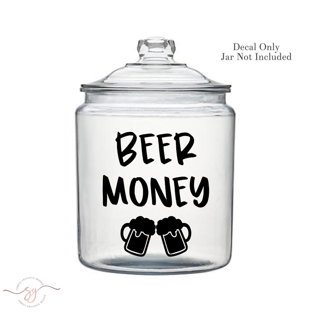 Beer Fund Money Jar Decal, Beer Money Savings Decal, Beer Lover Gift ...