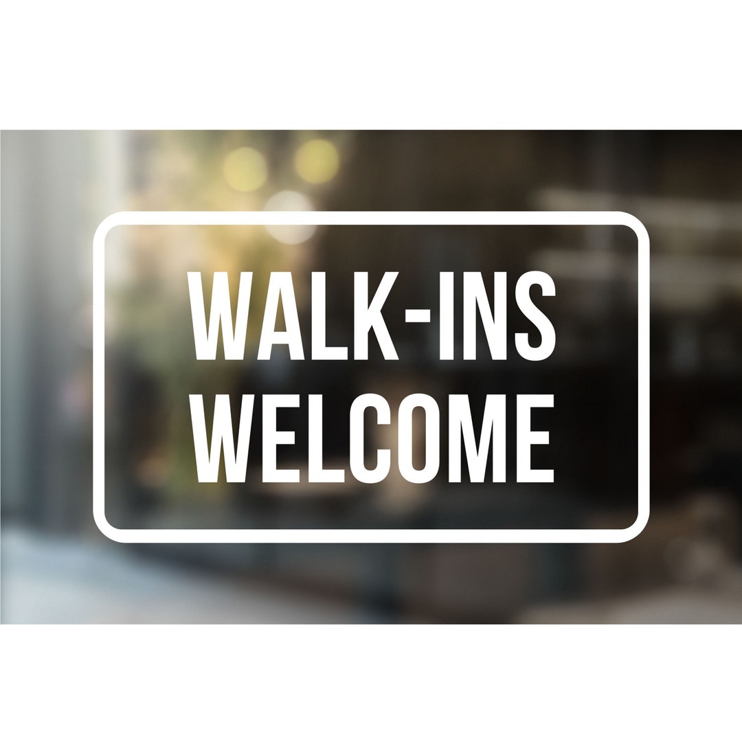 Walk-ins Welcome Decal, Salon Window Decal, Storefront Decal, Business ...