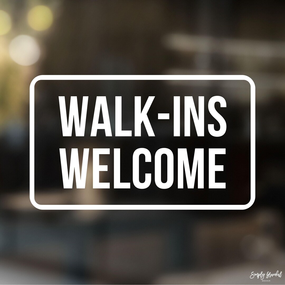 Walk-ins Welcome Decal, Salon Window Decal, Storefront Decal, Business ...