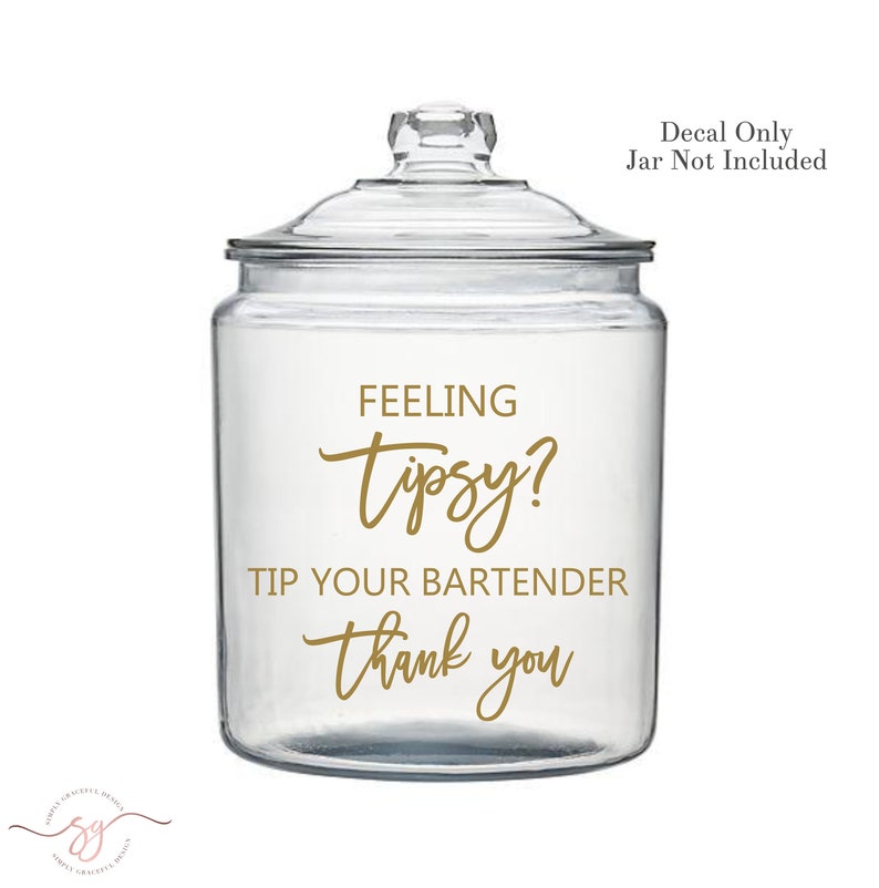 Bartender Tip Jar Decal, Wedding Bar Tips, Wedding Decal, Feeling Tipsy ...