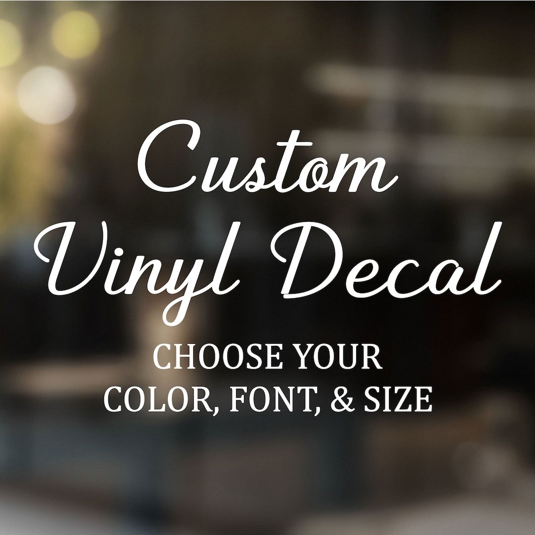 Custom Vinyl Decal, Create Your Own Decal, Car Decal, Laptop Decal ...