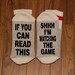 If You Can Read This ... I'm Watching My Football Game word Socks Funny ...