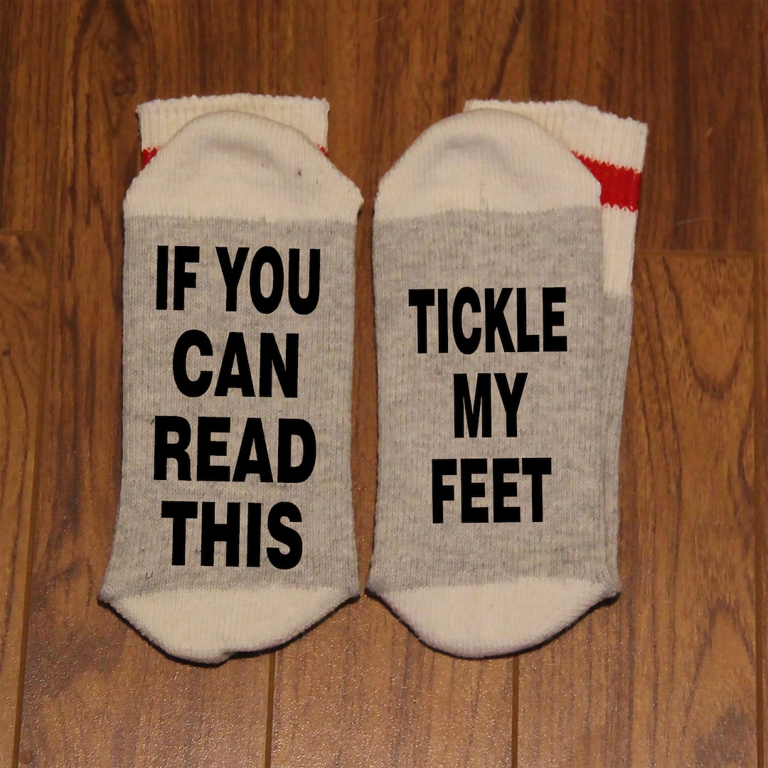 If You Can Read This ... Tickle My Feet (word Socks - Funny Socks ...