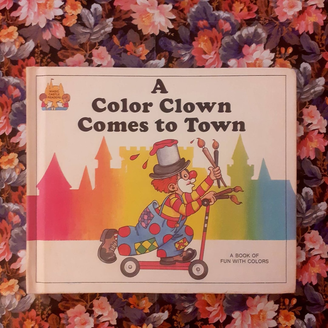 Vintage Children's Book ~ Hardcover ~ A Color Clown Comes to Town ...