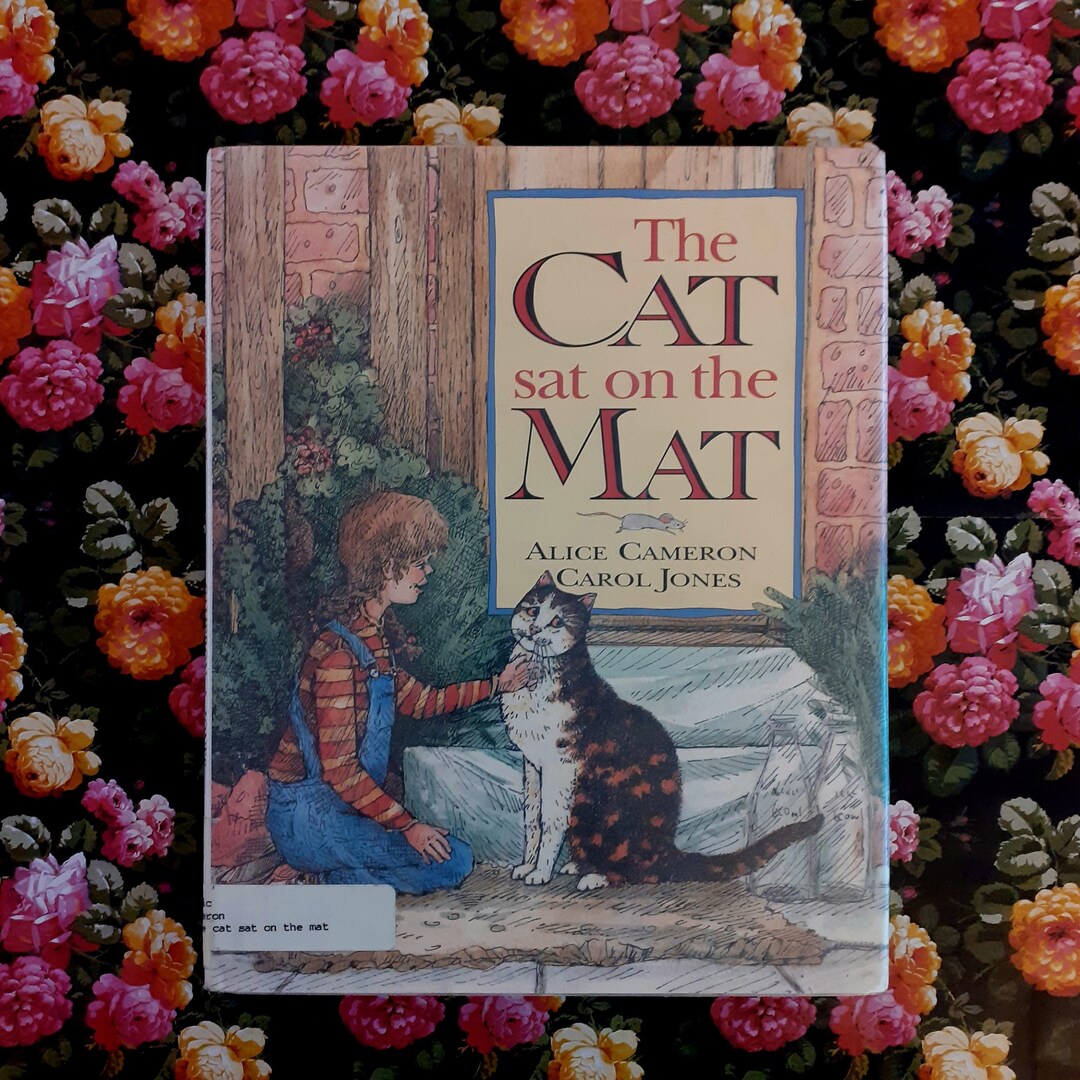The Cat Sat on the Mat by Alice Cameron and Carol Jones (1994 ...