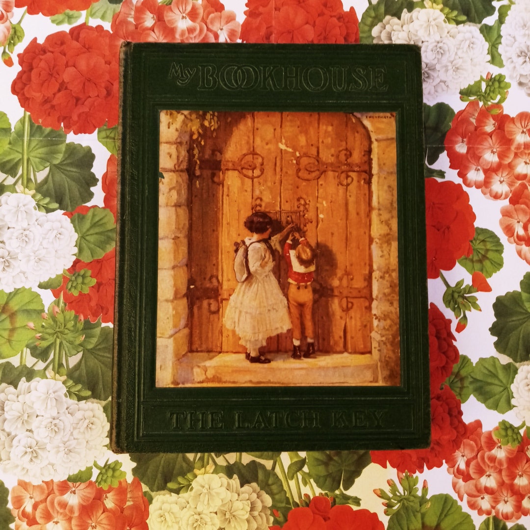 Vintage Children's Book ~ Hardcover ~ the Latch Key of My Bookhouse ...
