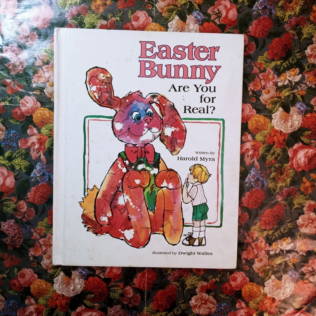 Vintage Children's Book ~ Hardcover ~ Easter Bunny Are You for Real? by ...