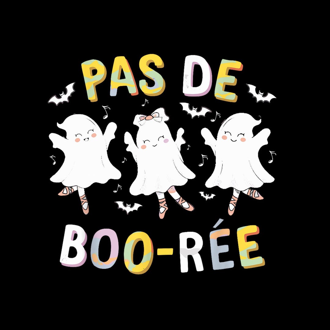 Pas De Boo-rée Ghost Ballet Dancer Halloween Dance Teacher Png, Digital ...