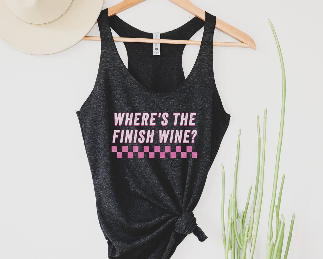 Where's the Finish Wine, Running Motivation, Women's Workout Tee Shirt ...