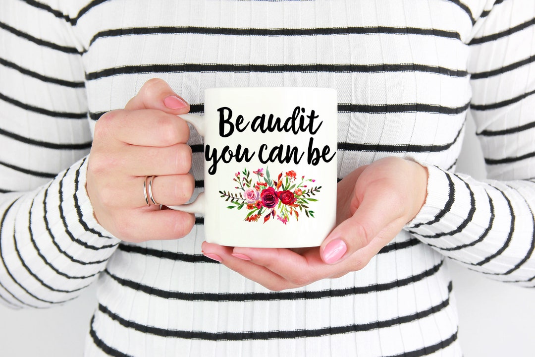 Be Audit You Can Be Mug, Funny Accountant Mug, Accountant Coffee Mug ...